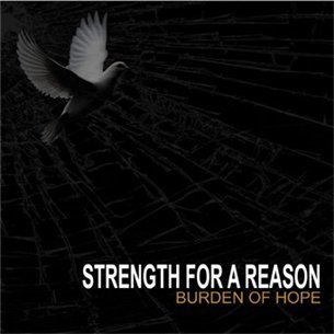 Preserving Hardcore - STRENGTH FOR A REASON - Burden Of Hope