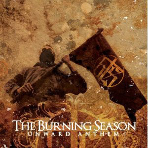 Preserving Hardcore - THE BURNING SEASON - Onward Anthem