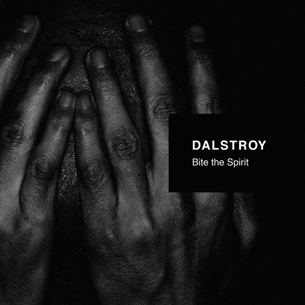 DALSTROY - Bite the Spirit - Geenger Records