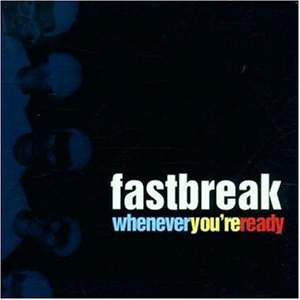 Preserving Hardcore - FASTBREAK - Whenever You're Ready
