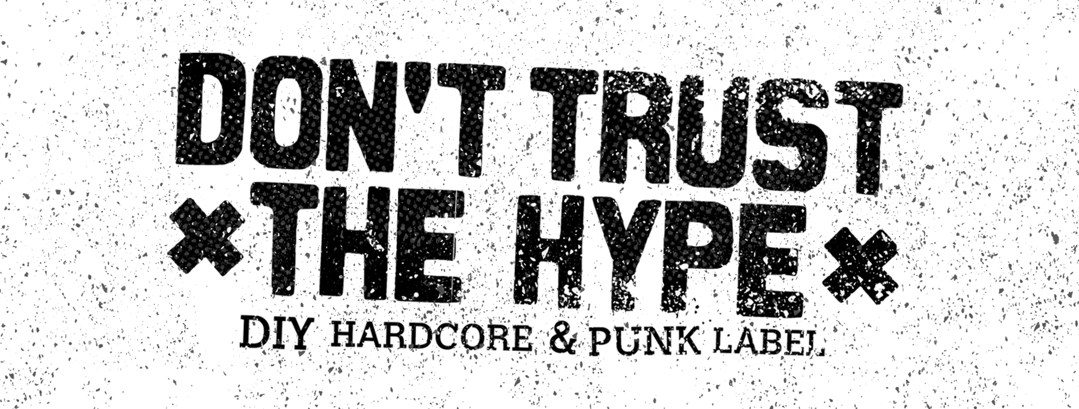 DON'T TRUST THE HYPE recordz