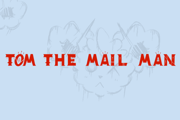 Tom the Mail Man