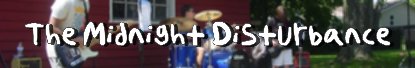 The Midnight Disturbance - Home
